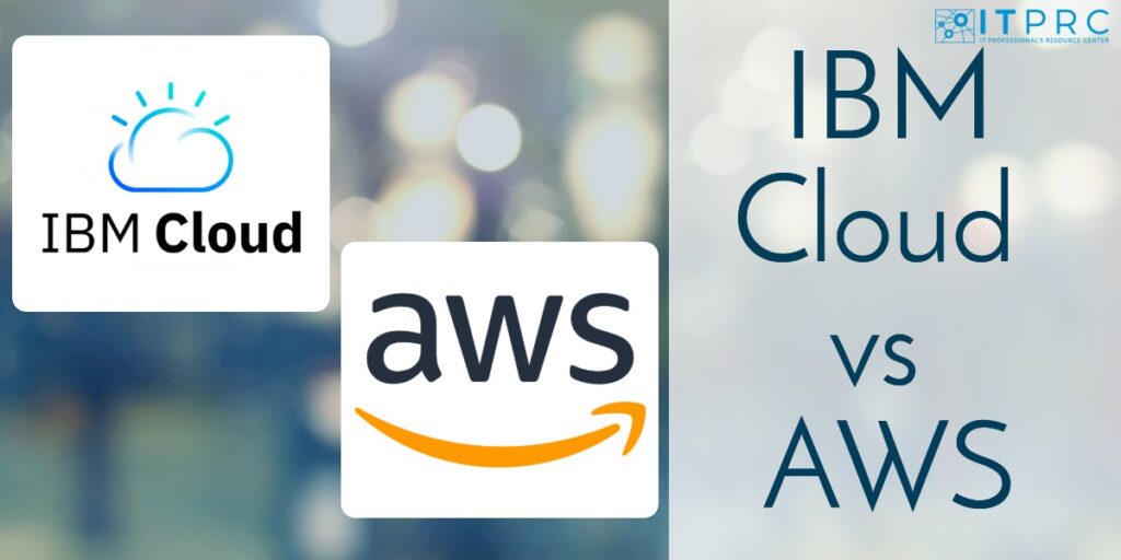 IBM Cloud vs AWS: Compare Cloud Services - Pros & Cons Reviewed