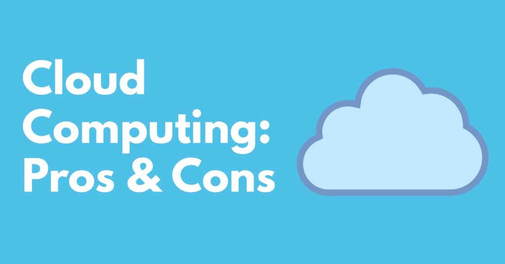 Cloud Computing: Pros & Cons (The Case for Cloud Services)