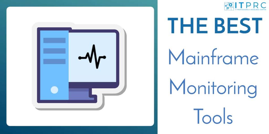 7 Best Mainframe Monitoring Tools for 2025 (Free Trial Links!)