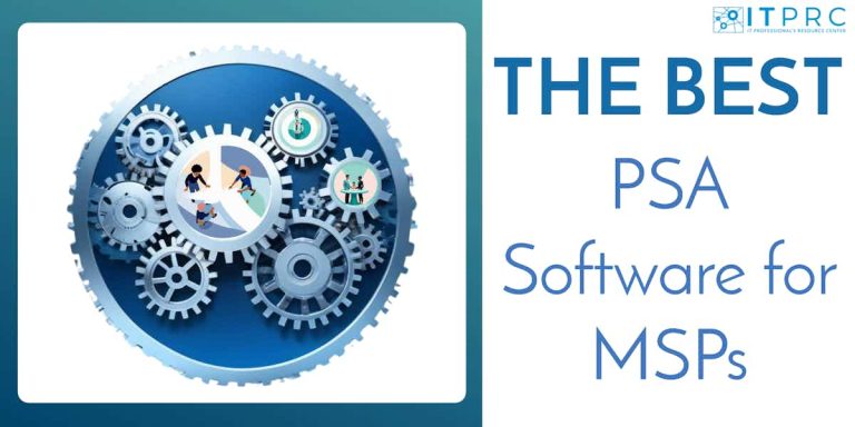 9 Best PSA Software for MSPs 2025